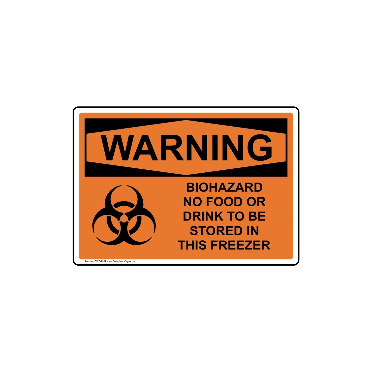 ComplianceSigns.com WARNING Biohazard No Food Or Drink To Be Stored In ...