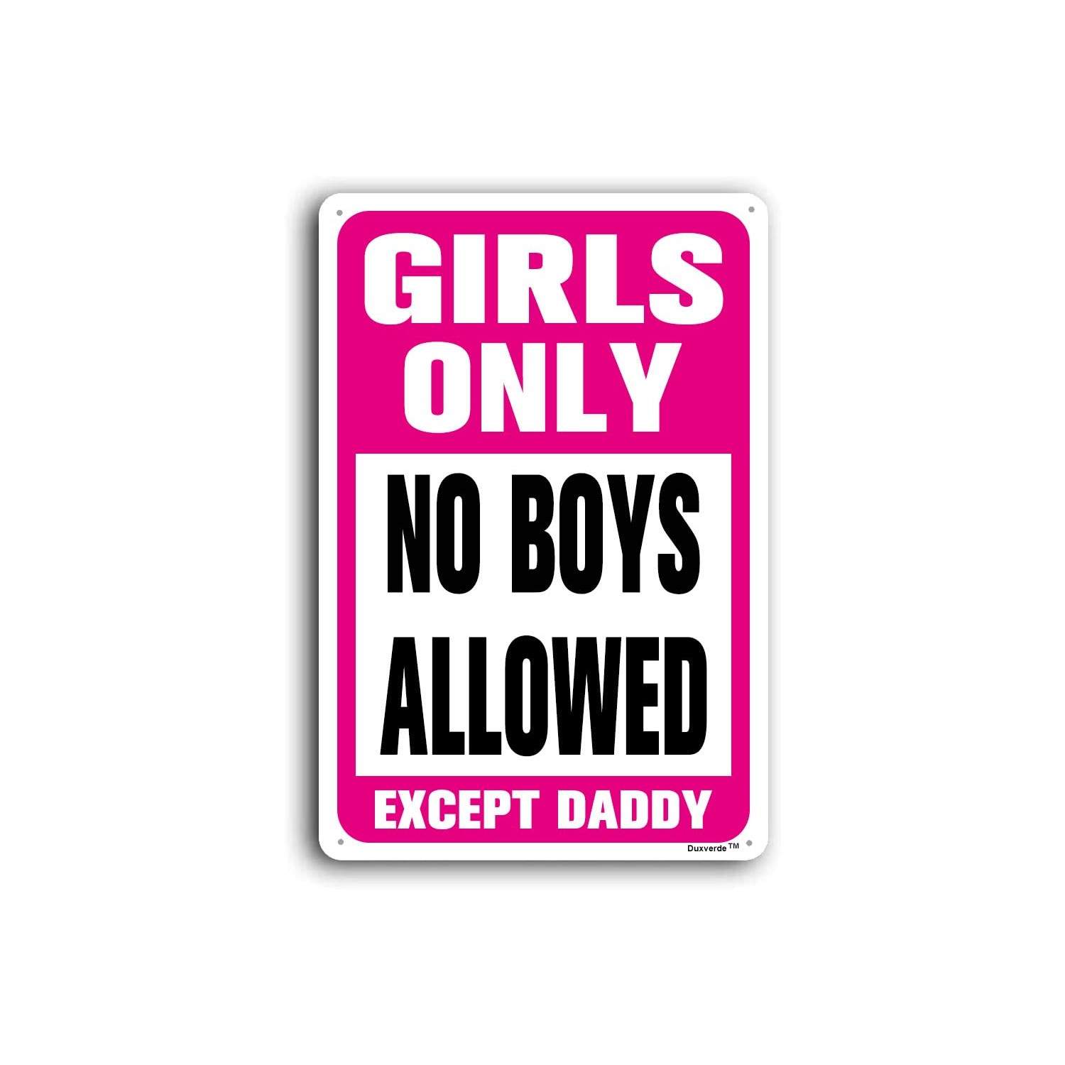 8"x12" Aluminum Sign, Cute Girls Only Sign No Boys Allowed Except Daddy ...