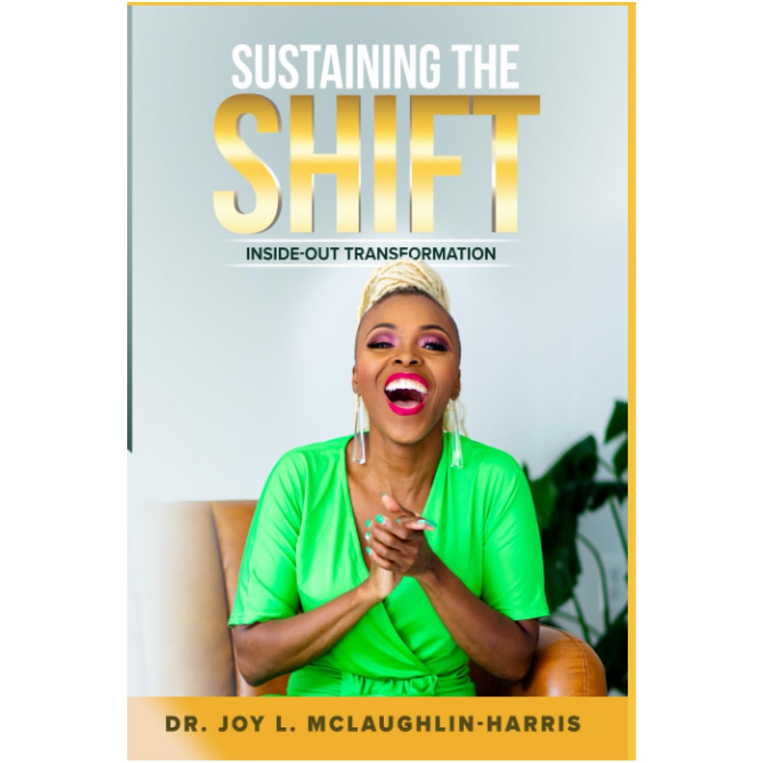 Sustaining the Shift: Inside Out Transformation (Shift Collection ...