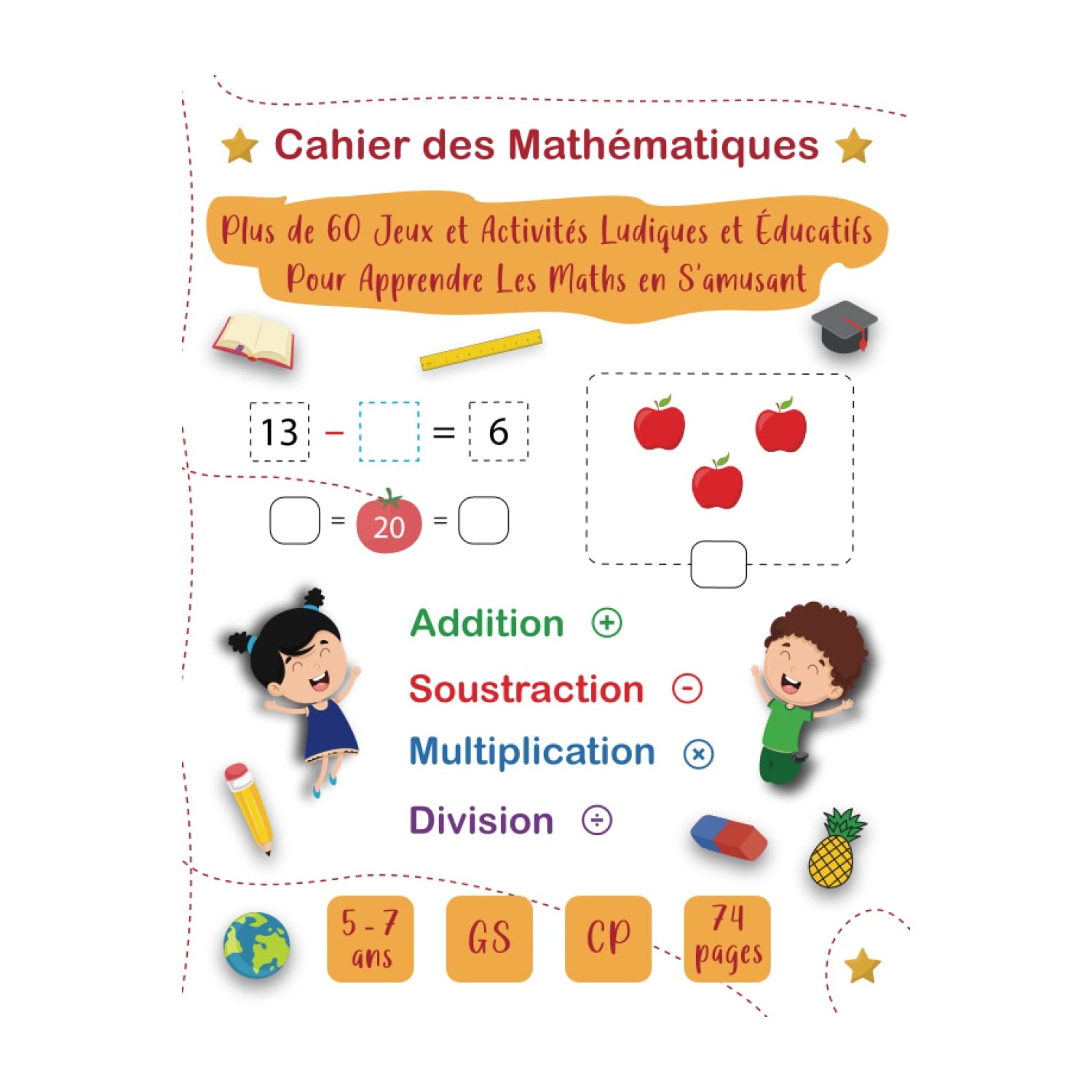 Cahier des Mathématiques: Plus de 60 Jeux et Activités de Maths ...