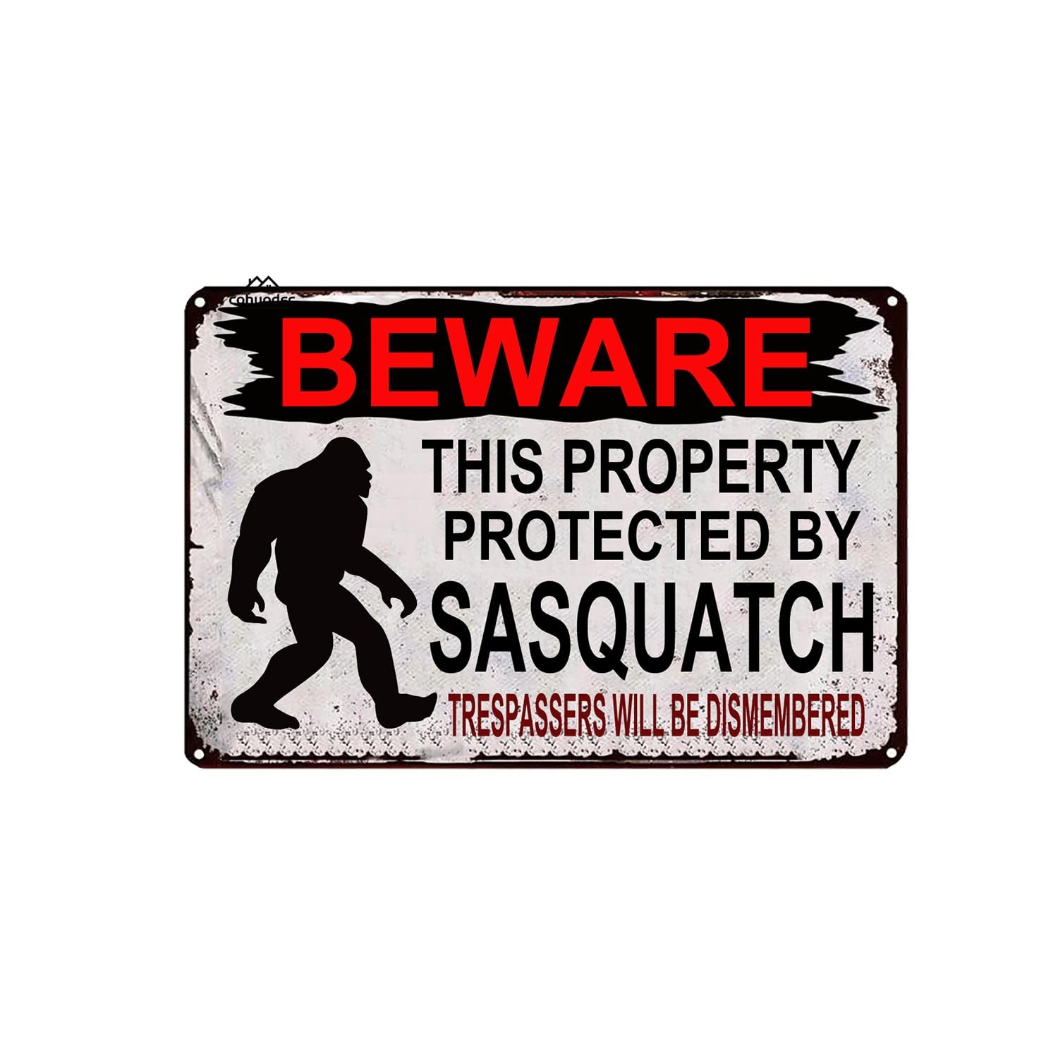 Sasquatch Sign, Sasquatch Protected Area, Funny Rusty Metal Sign ...
