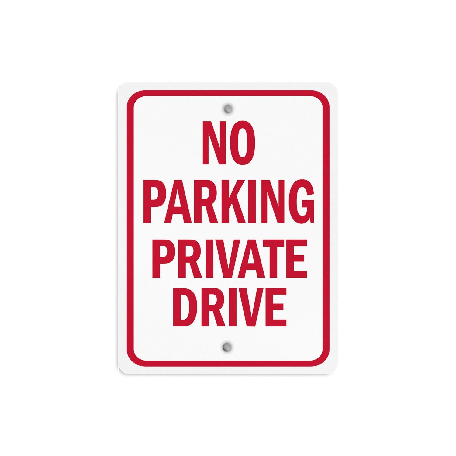 Aluminum Vertical Metal Sign Multiple Sizes No Parking Private Drive A ...