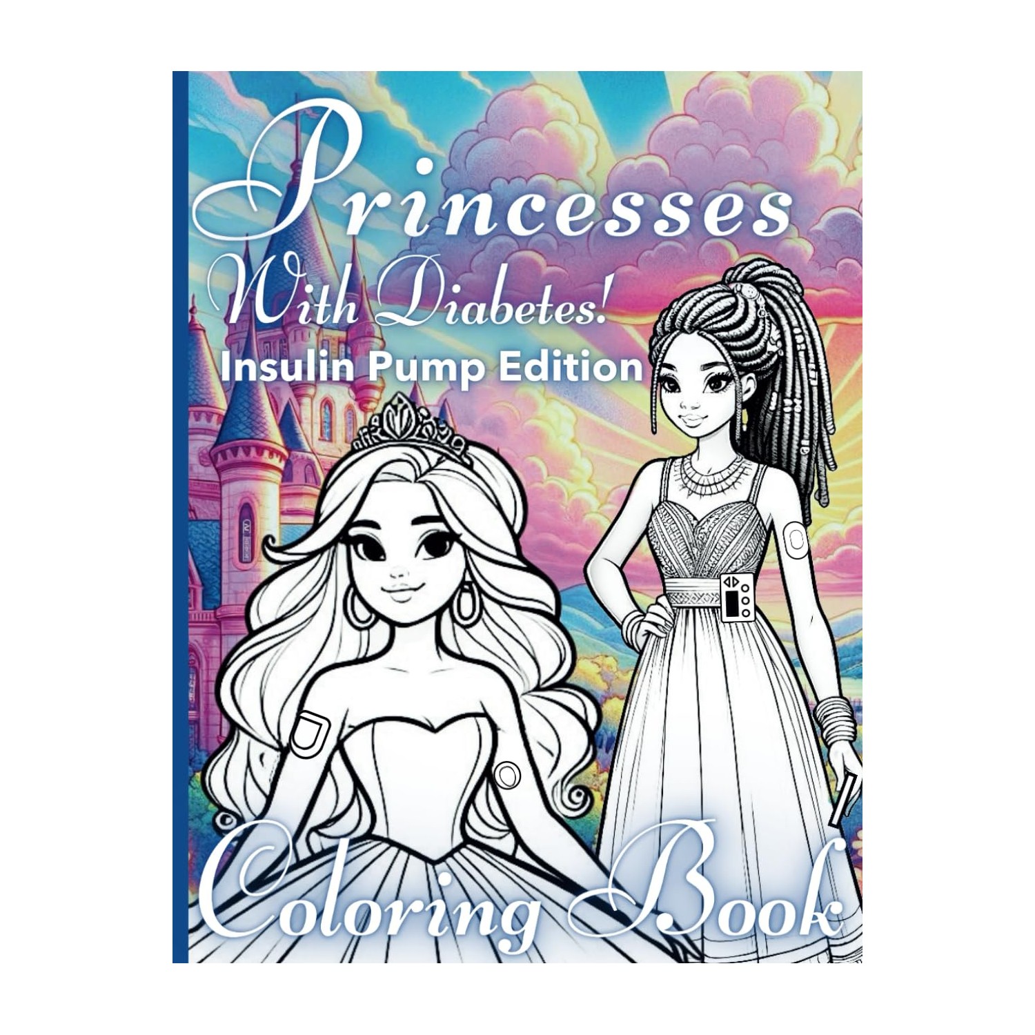 Princesses with Diabetes - Insulin Pump Edition: A Fairytale Princess ...