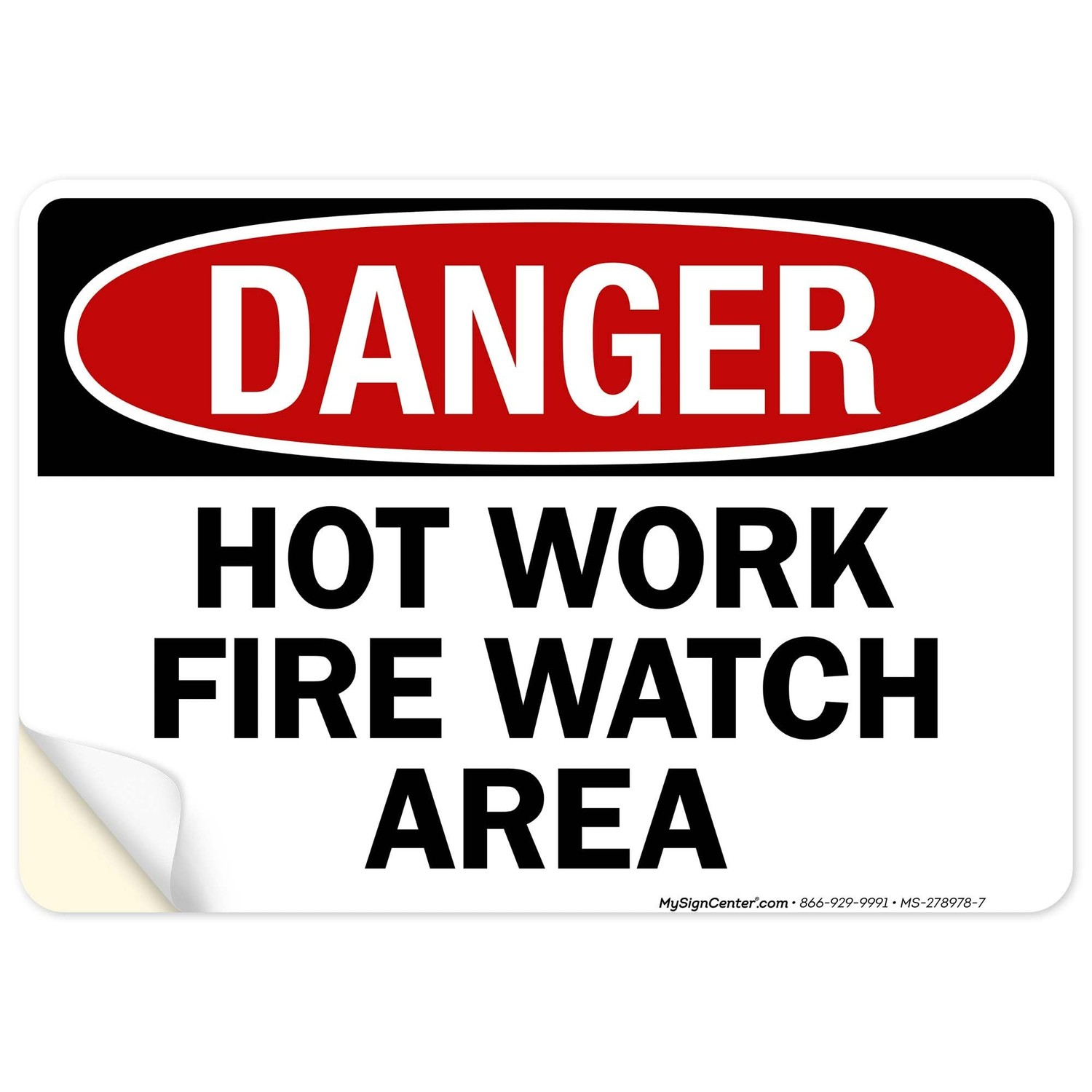 Danger Hot Work Fire Watch Area Sign, 10x7 Inches, 4 Mil Vinyl Decal ...