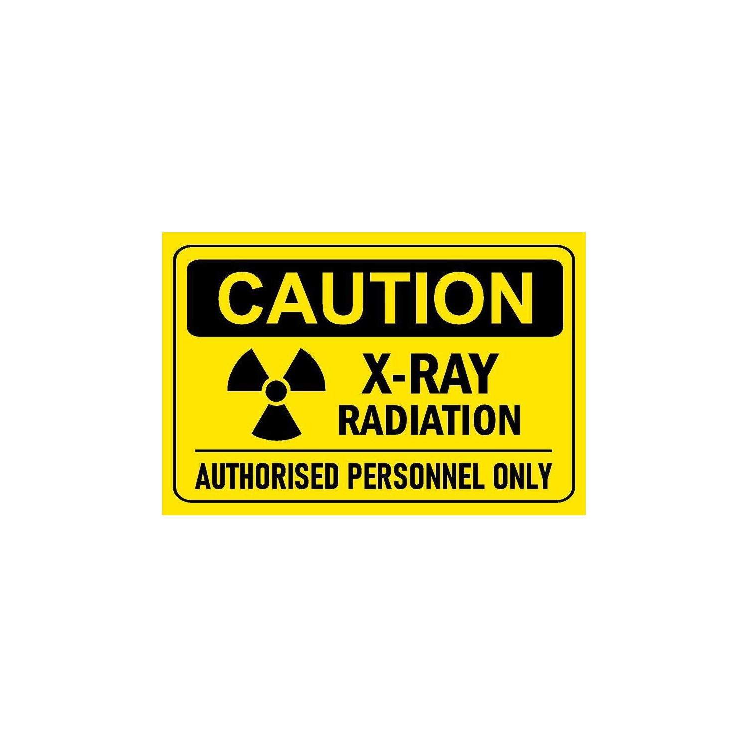 Caution, X-ray radiation, authorised personnel only, safety sign - 1mm ...