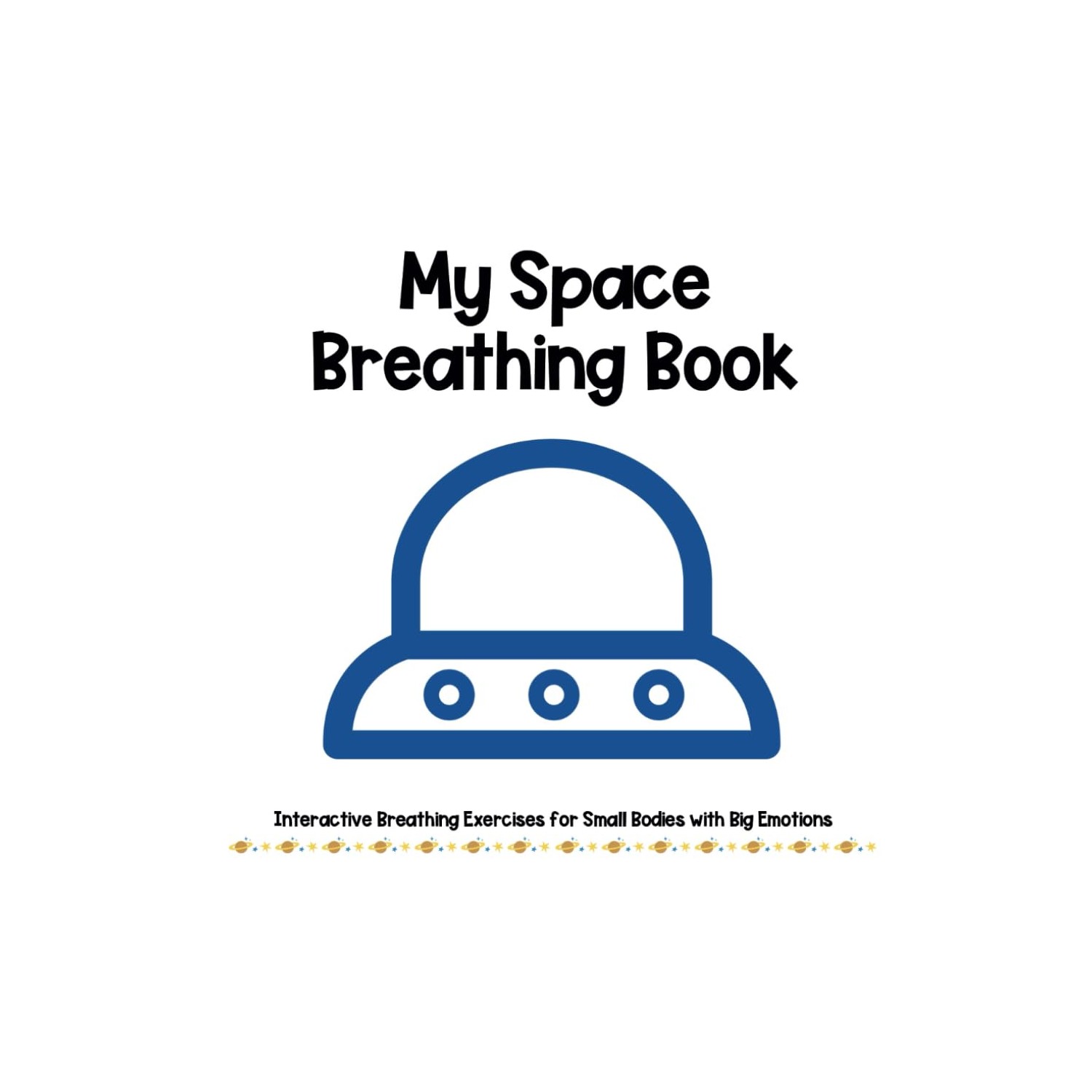 My Space Breathing Book: Interactive Breathing Exercises for Small ...