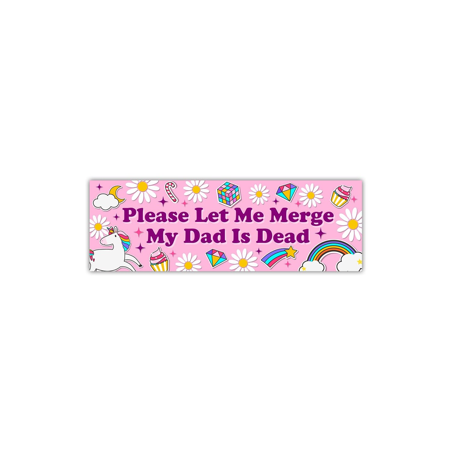 BAVAHA [10"x3"] Please Let Me Merge My Dad is Dead Bumper Sticker Funny ...