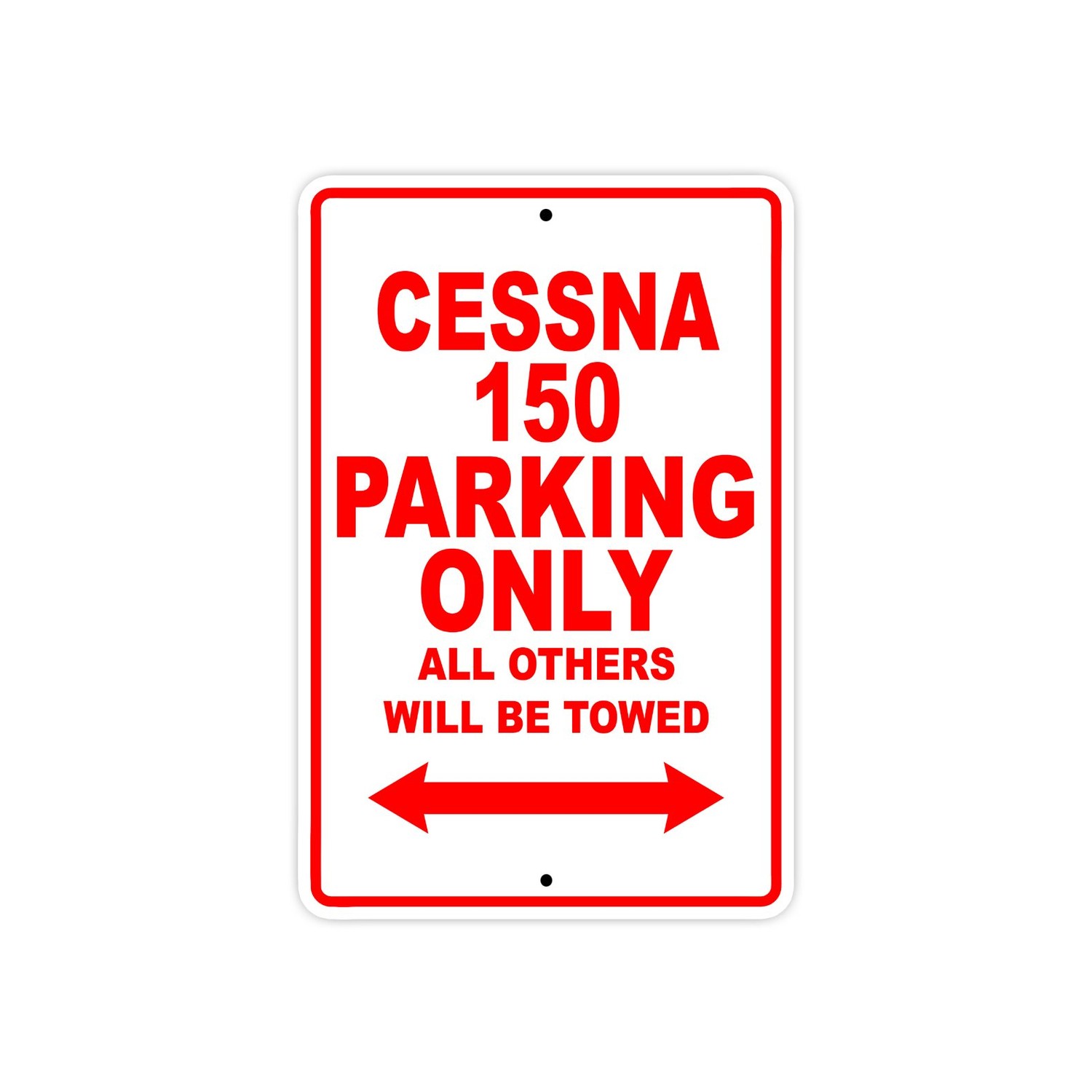 Cessna 150 Parking Only All Others Will Be Towed Plane Jet Pilot ...