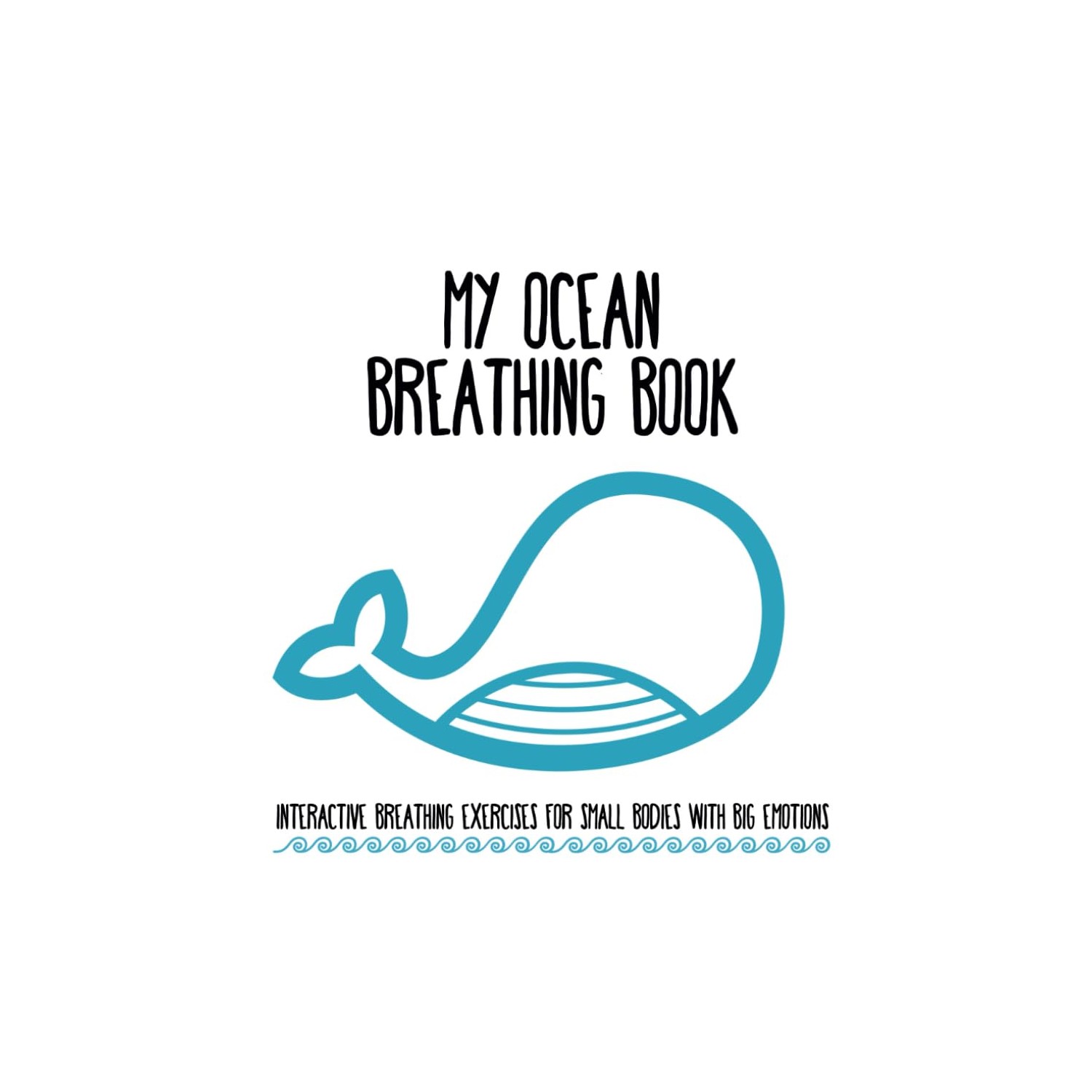 My Ocean Breathing Book: Interactive Breathing Exercises for Small ...
